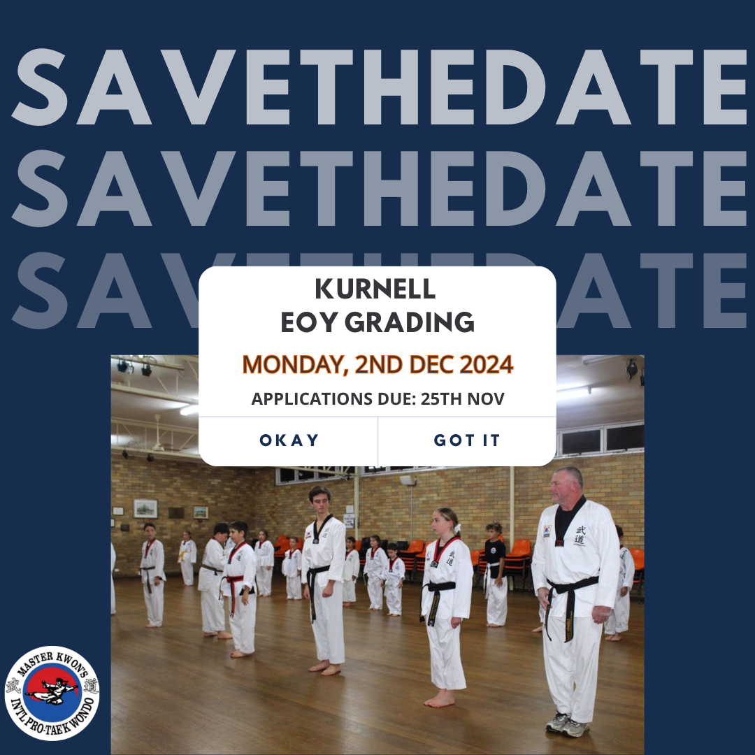 Kurnell 2024 EOY Grading – Save The Date – Pro Tae Kwon Do